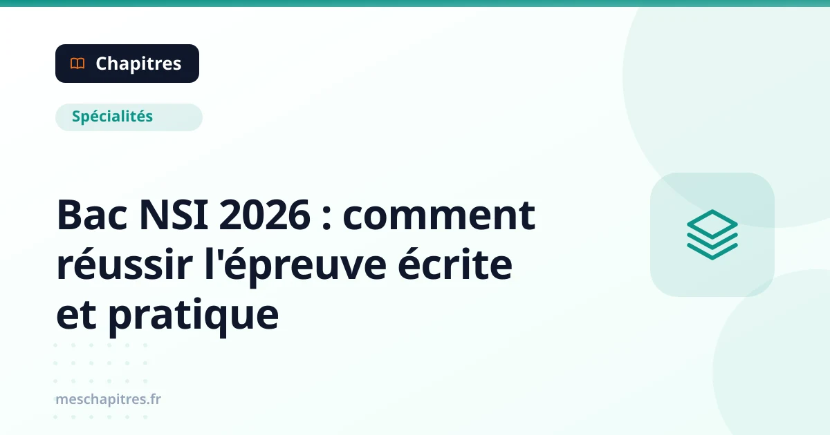 Bac NSI 2026 : comment réussir l'épreuve écrite et pratique — Chapitres